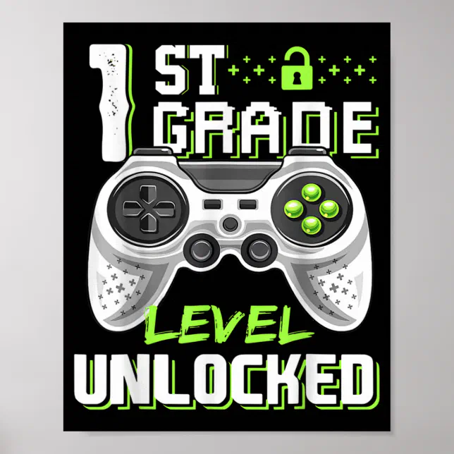 1st Grade Level Unlocked Gamer First Day Of School Poster | Zazzle