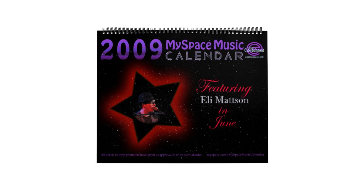 2009 MYSPACE MUSIC CALENDAR featuring ELI MATTSON! | Zazzle