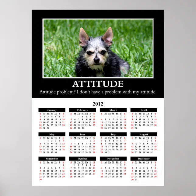 2012 Demotivational Wall Calendar: Attitude Poster | Zazzle