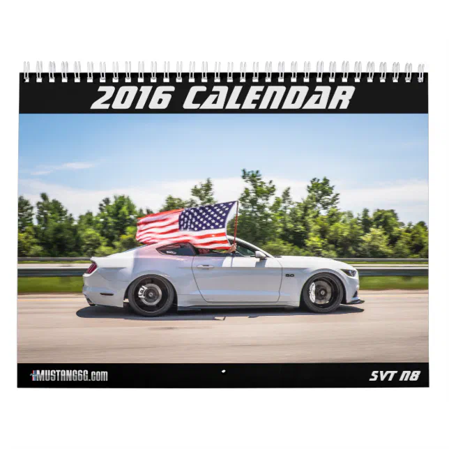 2016 Mustang Calendar - mustang6.com | Zazzle