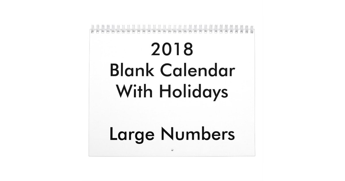 2018 Blank Calendar With Holidays Large Numbers | Zazzle