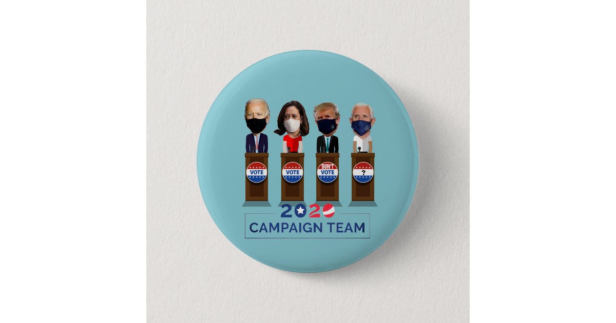 2020 Campaign Team Button | Zazzle