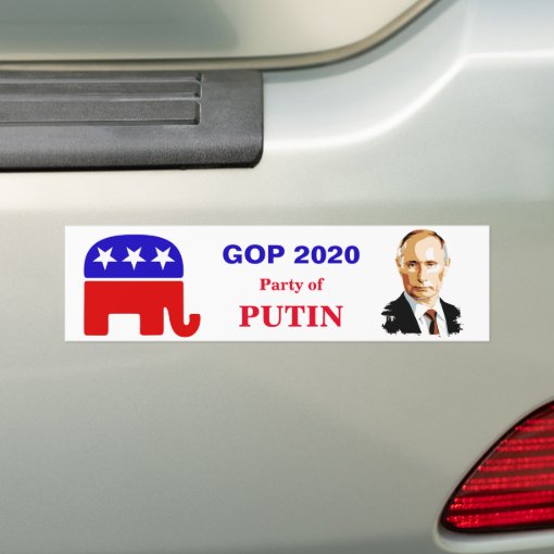 2020 GOP "PARTY OF PUTIN" BUMPER STICKER | Zazzle