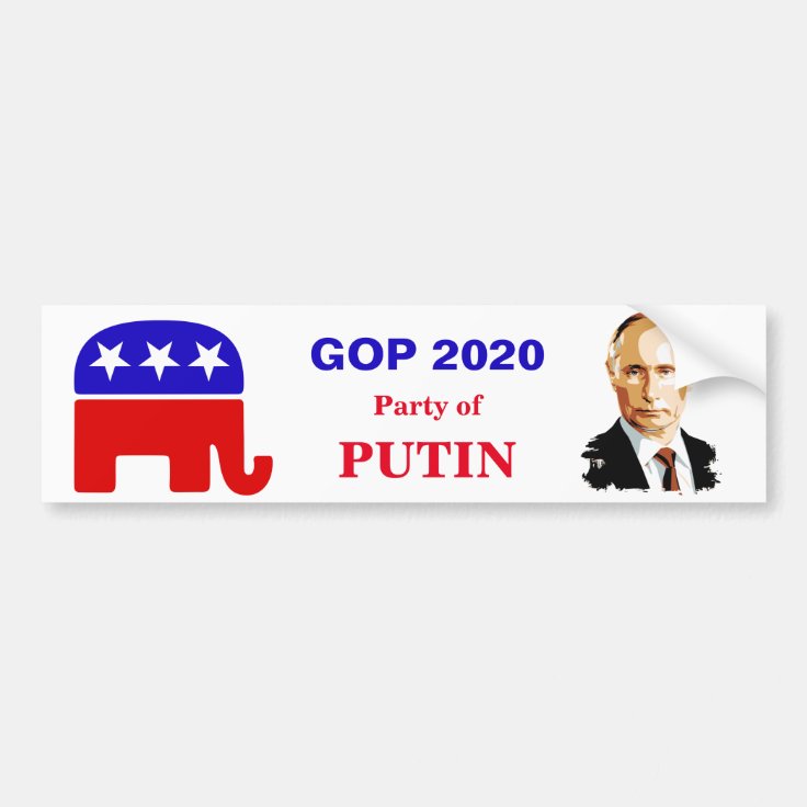 2020 GOP "PARTY OF PUTIN" BUMPER STICKER | Zazzle