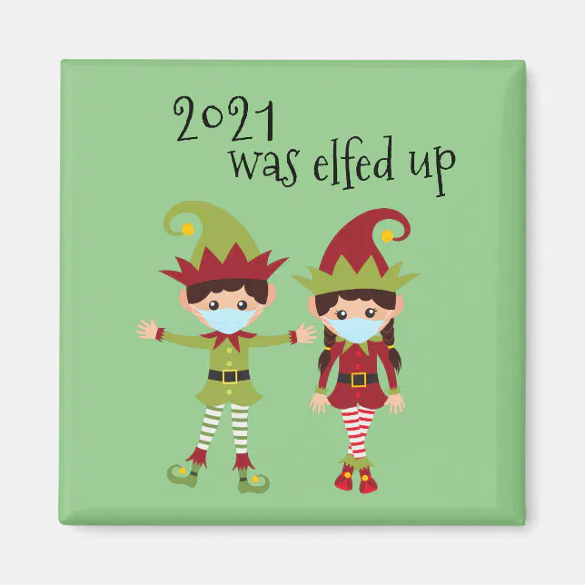 2020 Was Elfed Up Funny Covid Face mask Elf Magnet | Zazzle