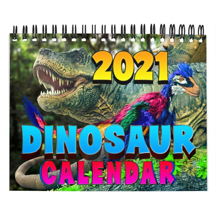 2021 DINOSAUR WORLD CALENDAR: Kids Calendar Print | Zazzle.com