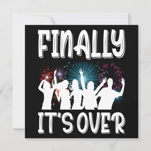 2021 Finally Its Over Funny New Years Day Gift Invitation | Zazzle