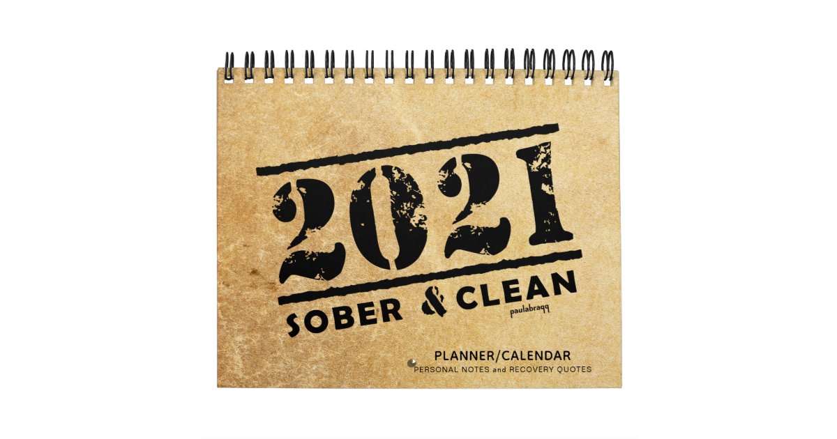 2021 Sober & Clean: Recovery Quotes Gift Planner Calendar | Zazzle