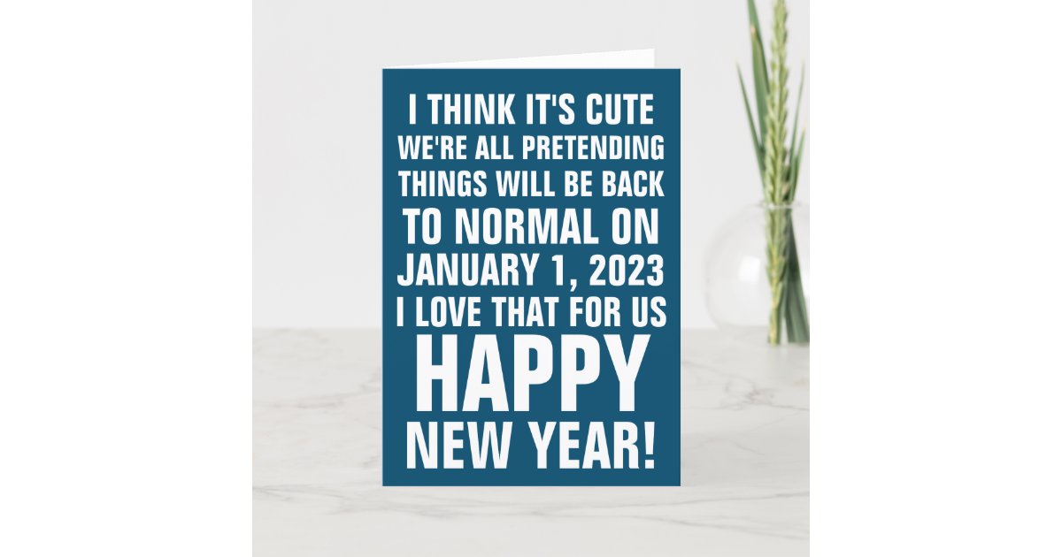 2023 Back to Normal | Happy New Year Holiday Card | Zazzle