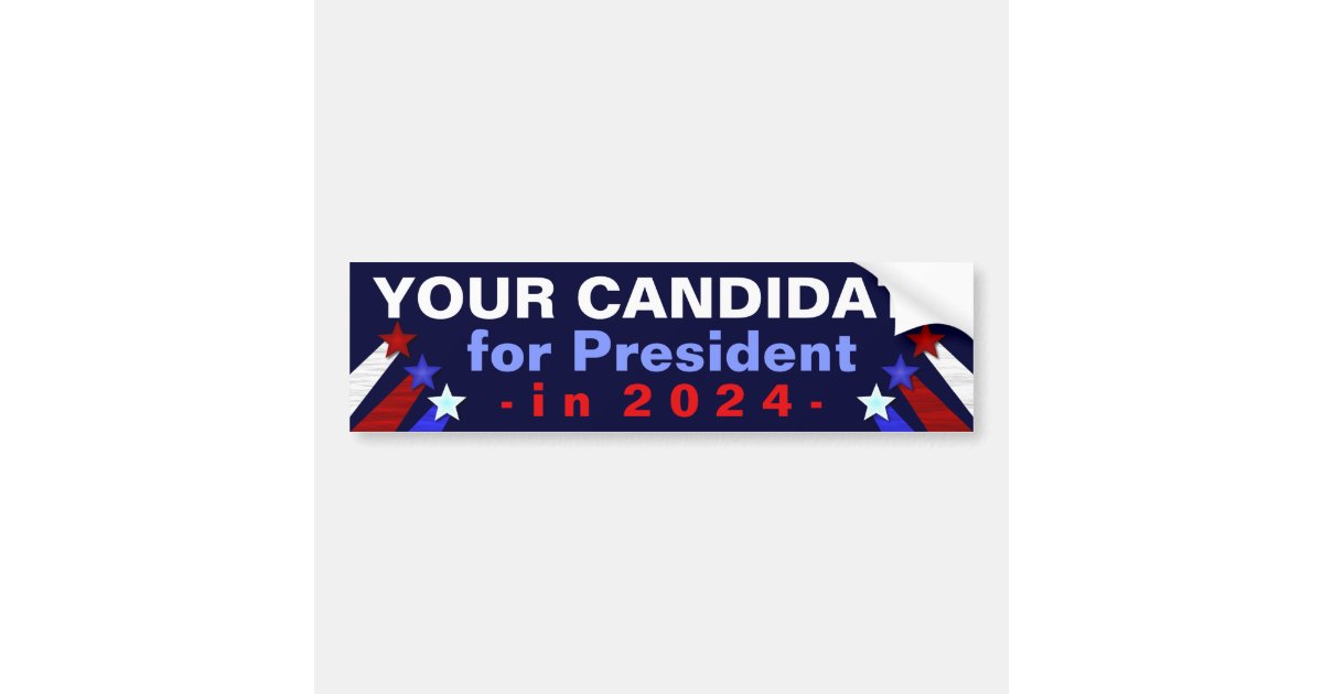 2024 Presidential Election Add Candidate Template Bumper Sticker | Zazzle