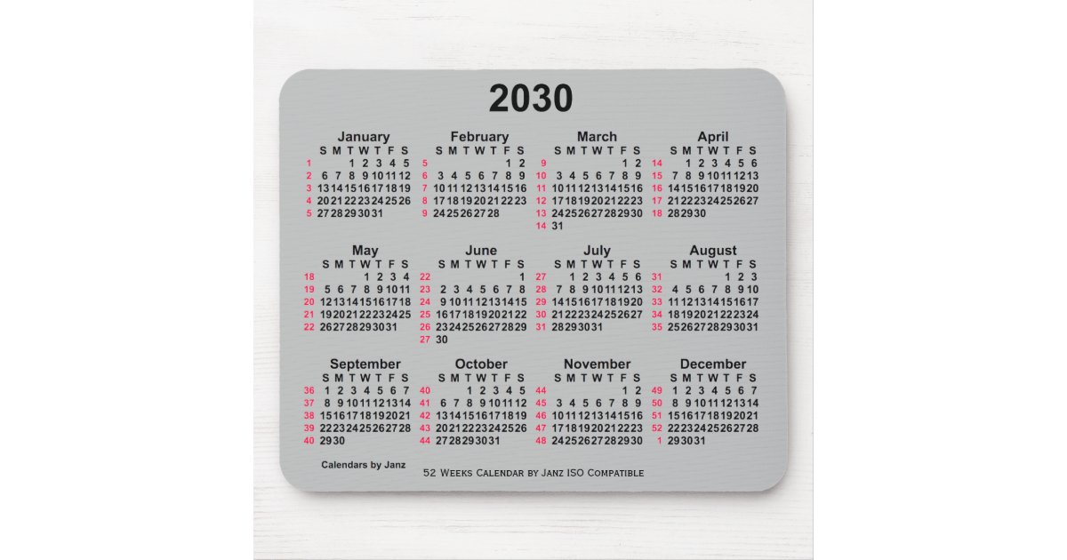 2030 Silver 52 Weeks ISO Calendar by Janz Mouse Pad | Zazzle