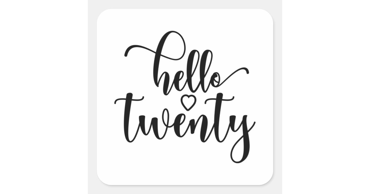 20th Birthday Women Hello 20 Cute 20 Years Old Square Sticker | Zazzle