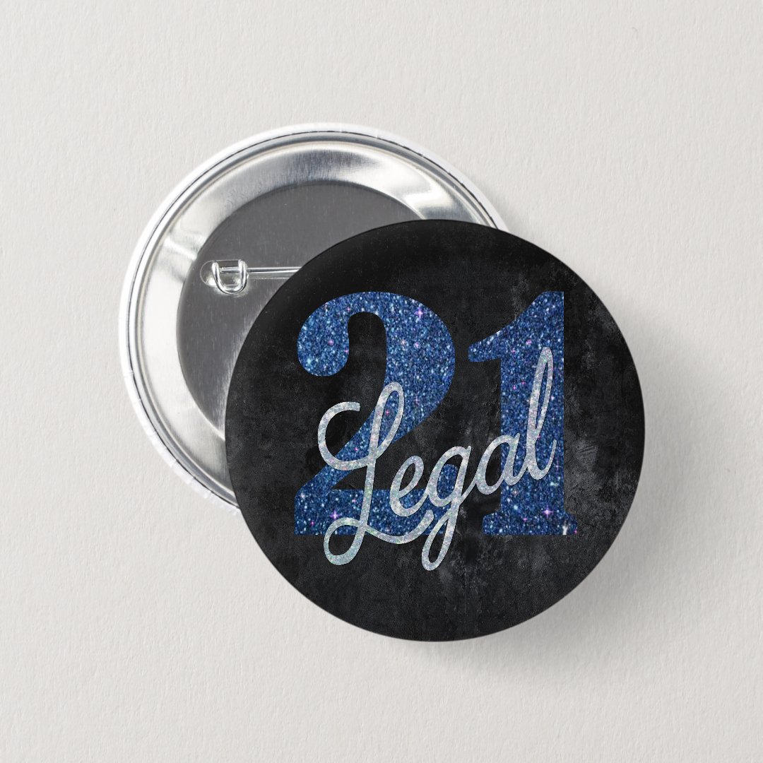 21 and Legal | Blue 21st Birthday Chic Glitter Button | Zazzle
