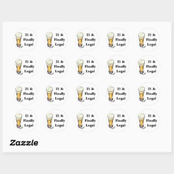 21 & Finally Legal Classic Round Sticker | Zazzle
