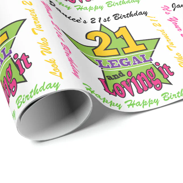 21 Legal and Loving It - 21st Birthday Wrapping Paper | Zazzle