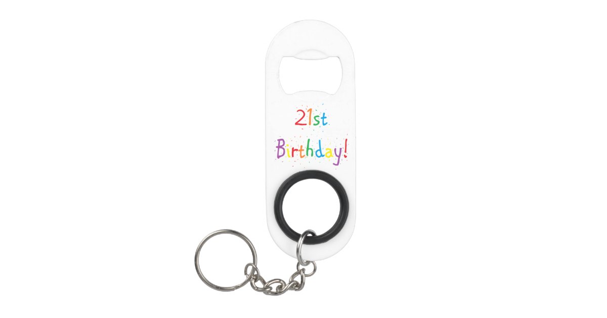 "21st Birthday" Mini Keychain Bottle Opener | Zazzle