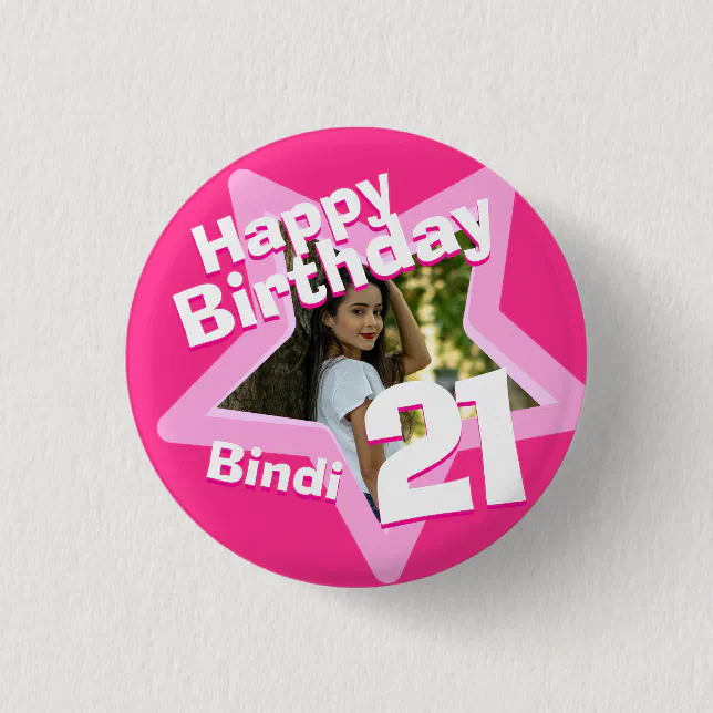 21st Birthday photo fun hot pink button/badge Pinback Button | Zazzle