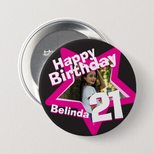 21st Birthday photo fun hot pink button/badge Pinback Button | Zazzle