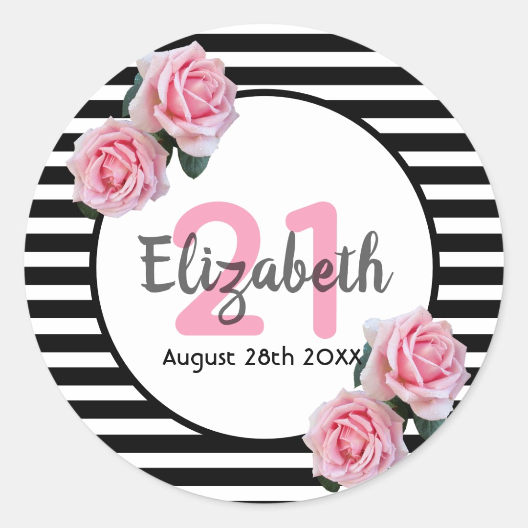 21st birthday pink roses on black white stripes classic round sticker ...
