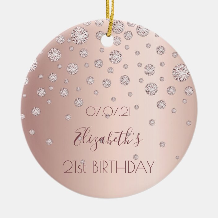 21st birthday rose gold diamonds sparkle 21 ceramic ornament | Zazzle.com