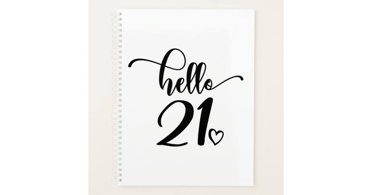 21st Birthday Women Hello 21 Cute 21 Years Old Planner | Zazzle