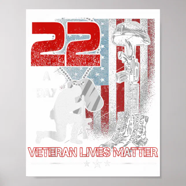22 a Day Veteran - Memorial Day Veteran Suicide Ap Poster | Zazzle