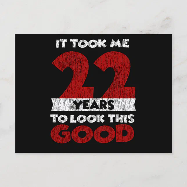 22 Year Old Bday Took Me Look Good 22nd Birthday Postcard | Zazzle