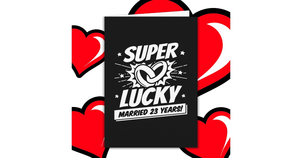 23 Years Married Lucky 23rd Wedding Anniversary Card | Zazzle