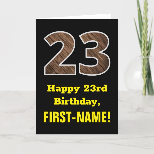 23rd Birthday: Name, Faux Wood Grain Pattern "23" Card | Zazzle