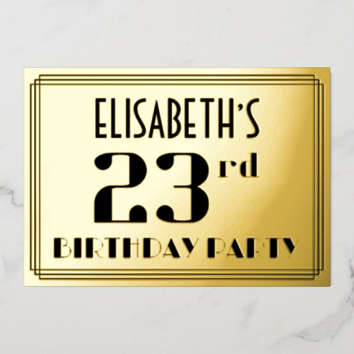 23rd Birthday Party: Art Deco Look “23” and Name Foil Invitation | Zazzle