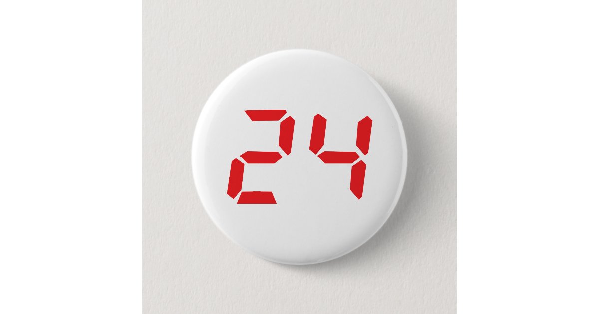 24 twenty-four red alarm clock digital number pinback button | Zazzle