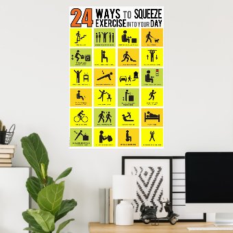24 WAYS TO SQUEEZE EXERCISE INTO YOUR DAY POSTER | Zazzle