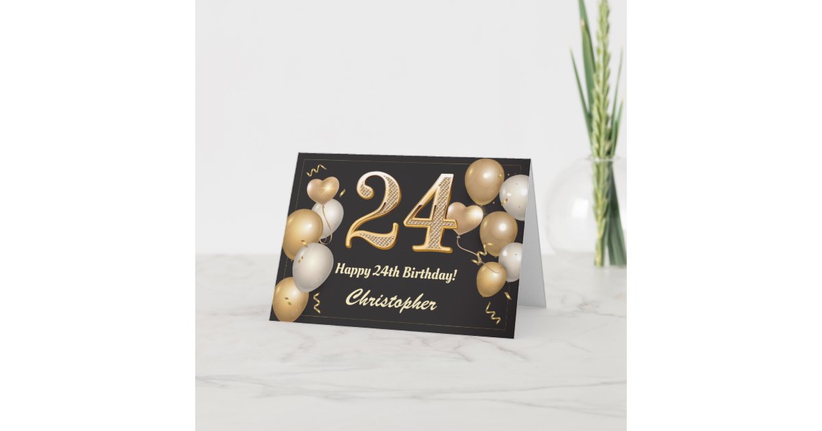 24th Birthday Black and Gold Balloons Birthday Card | Zazzle