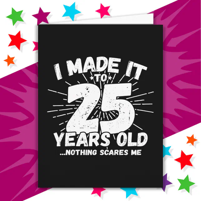 25 Year Old Sarcastic Meme Funny 25th Birthday Card | Zazzle