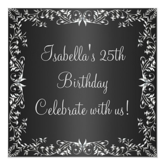 25th Birthday Black & Silver Floral Metal Invitation | Zazzle.com