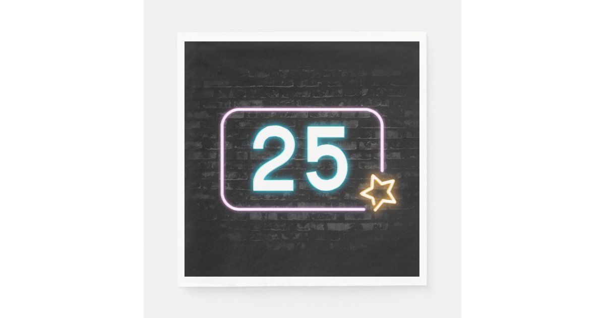 25th Birthday Neon Sign On Brick Napkins | Zazzle