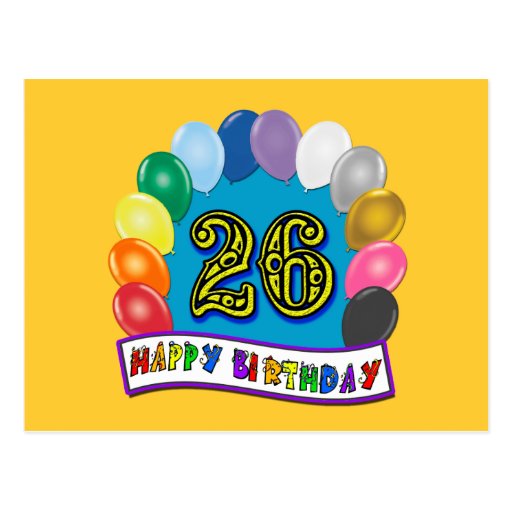 26th Birthday Gifts with Assorted Balloons Design Postcard | Zazzle
