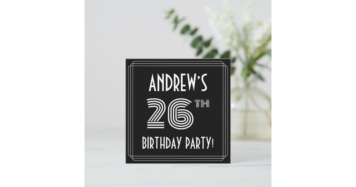 26th Birthday Party: Art Deco Style w/ Custom Name Invitation | Zazzle