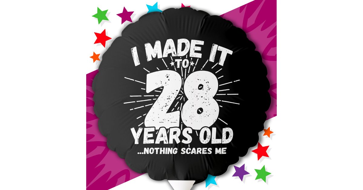 28 Year Old Sarcastic Meme Funny 28th Birthday Balloon | Zazzle