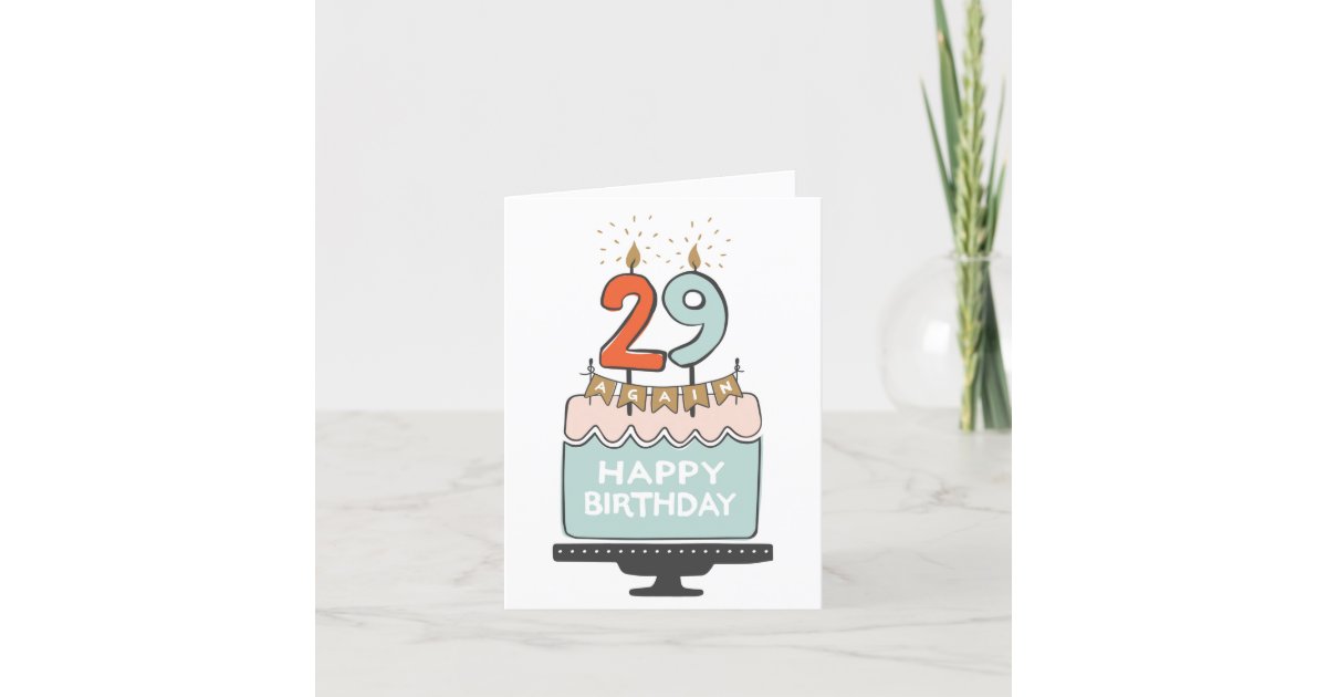 29 Again Birthday Card | Zazzle