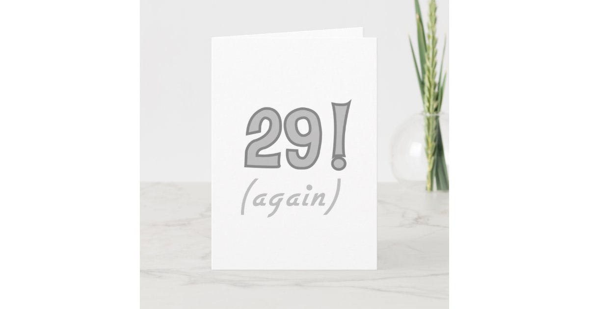 29 Again Card | Zazzle