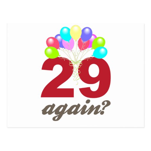 29 Again? Postcard | Zazzle