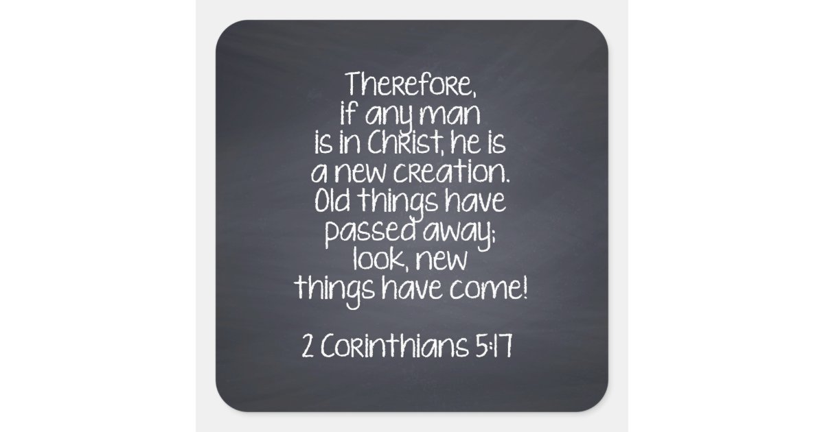 2 Corinthians 5:17 Bible Verse Square Sticker | Zazzle