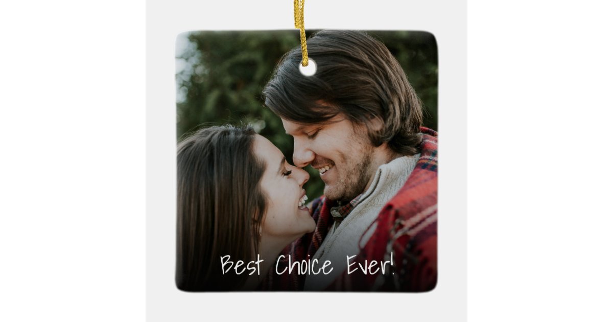 2 Photo Couple in Love Best Choice Ever Unique Ceramic Ornament | Zazzle