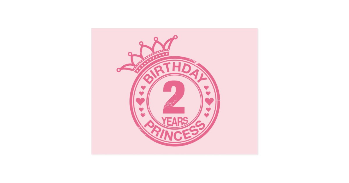2 years - Birthday Princess - pink Postcard | Zazzle.com