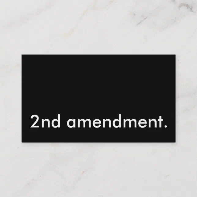 2nd amendment. business card | Zazzle