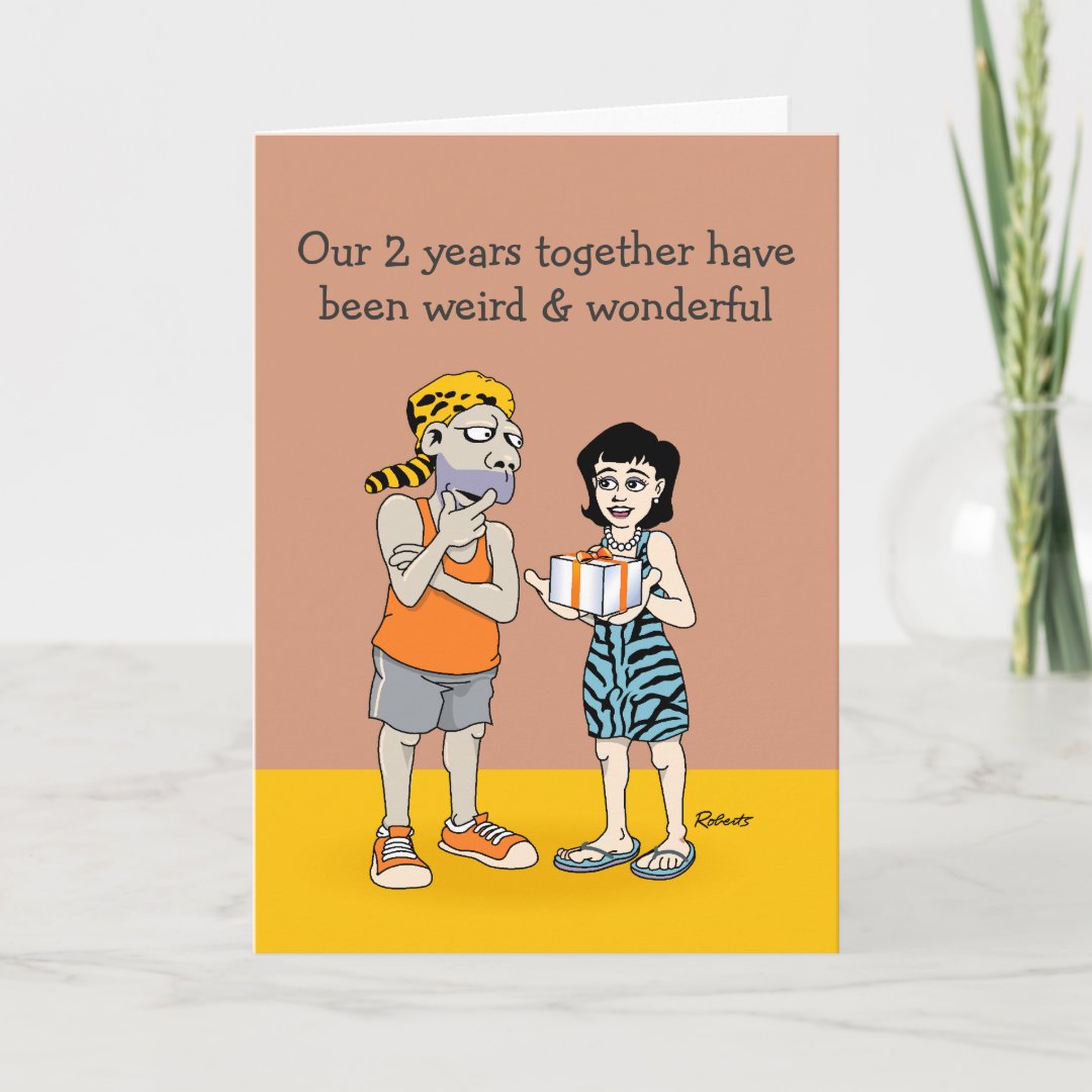 2nd Anniversary Funny Weird and Wonderful Card | Zazzle