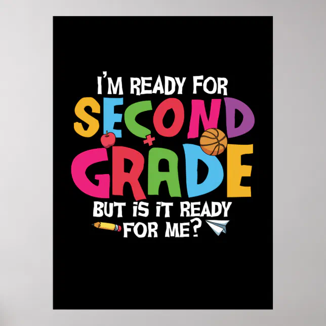 2nd Grade Teacher I Am Ready To Second Grade Poster | Zazzle