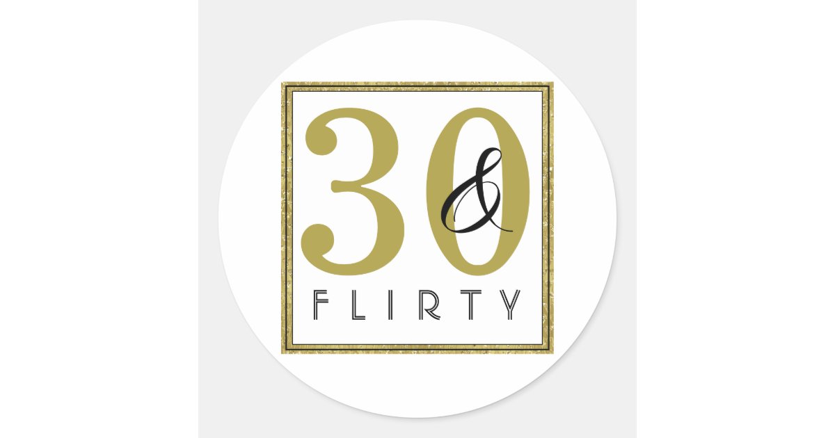 30 & Flirty 30th Birthday Party Classic Round Sticker | Zazzle