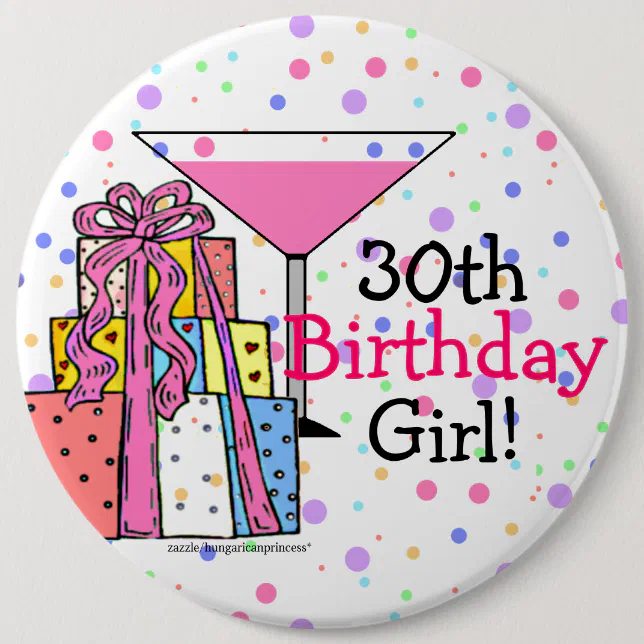 30th Birthday Girl Button | Zazzle